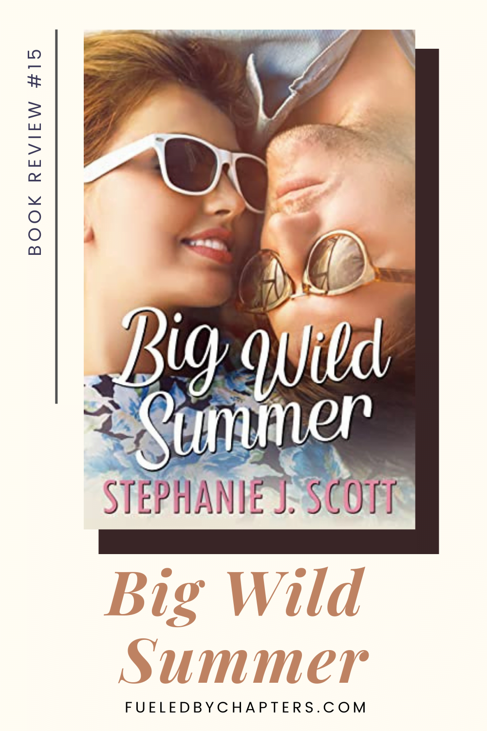 Big Wild Summer by Stephanie J. Scott – Fueled By Chapters