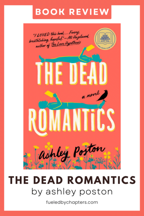 The Dead Romantics by Ashley Poston – Fueled By Chapters